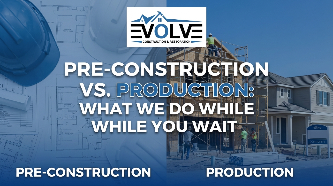 Pre-Construction Vs. Production: What We Do While You Wait - Evolve ...